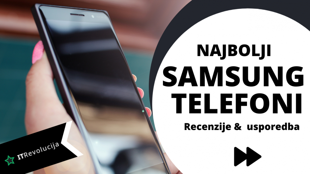 Recenzija Najbolji Samsung mobiteli TOP 7
